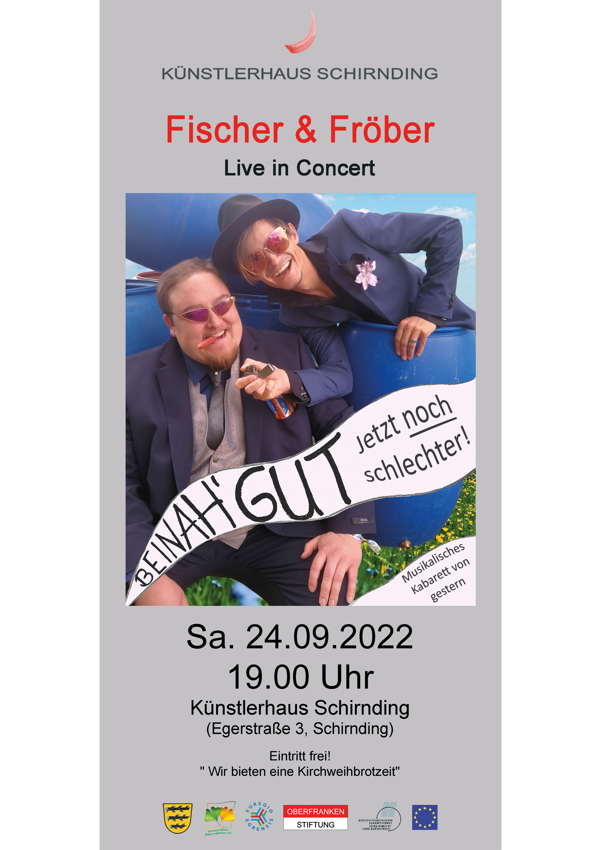 Kulturprogramm 2022 – „BEINAH´GUT, JETZT NOCH SCHLECHTER!“ – KÜNSTLERHAUS SCHIRNDING